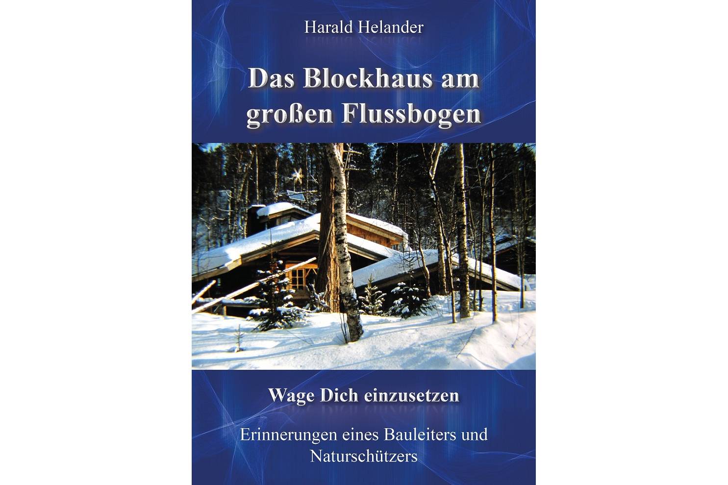 Das Blockhaus am großen Flussbogen - DFG